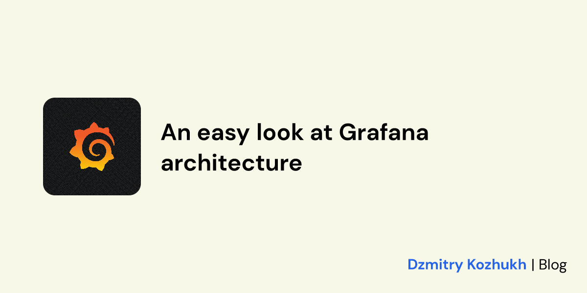 An Easy Look At Grafana Architecture